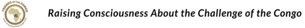Raising Consciousness About the Challenge of the Congo - Friends of the ...